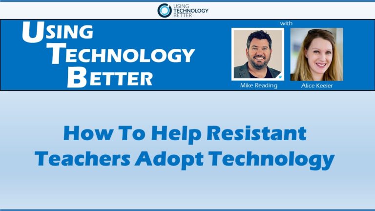 How to help resistant teachers adopt technology – Using Technology Better (JP)